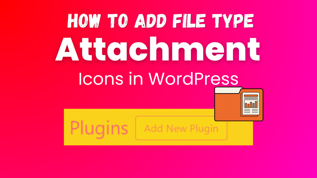 How to Add Attachment File Type Icons in WordPress: Easy Tutorial - ksuinfo